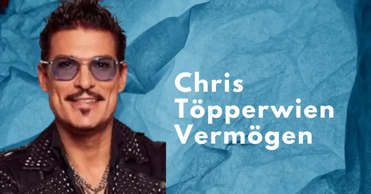 Chris Töpperwien Vermögen & Gehalt - Weltvermoegen.de