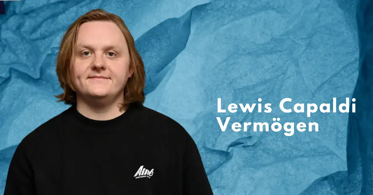 Lewis Capaldi Vermögen & Gehalt - Weltvermoegen.de