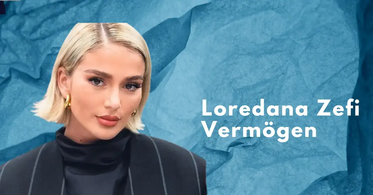Loredana Zefi Vermögen & Gehalt - Weltvermoegen.de