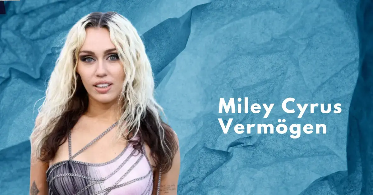 Miley Cyrus Vermögen & Gehalt - Weltvermoegen.de