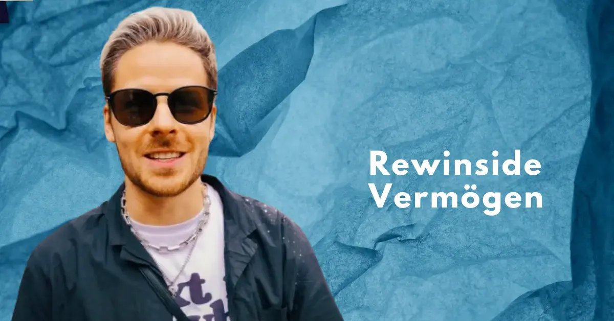 Rewinside Vermögen & Gehalt - Weltvermoegen.de