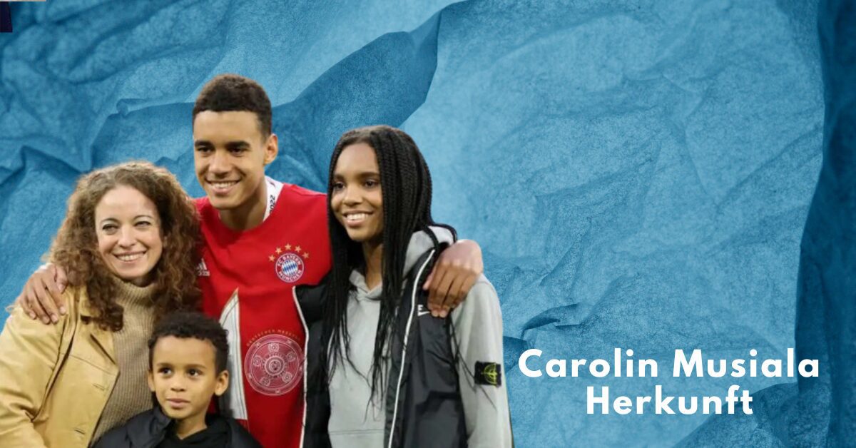 Carolin Musiala Herkunft, Alter & Beitrittsdaten
