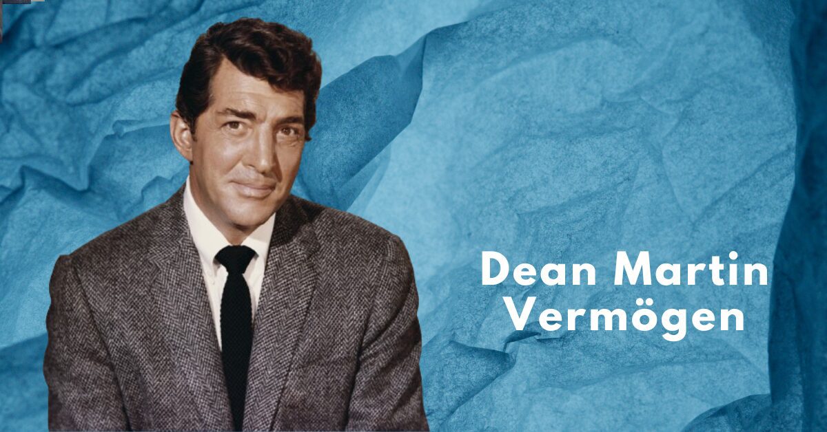 Dean Martin Vermögen & Gehalt - Weltvermoegen.de