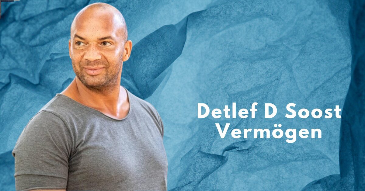 Detlef D Soost Vermögen - Weltvermoegen.de