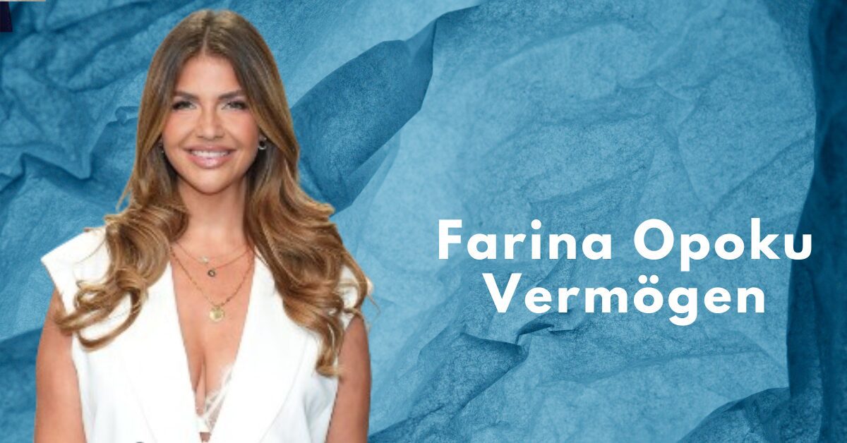 Farina Opoku Vermögen & Gehalt - Weltvermoegen.de