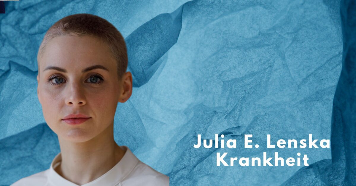 Julia E. Lenska Krankheit - Weltvermoegen.de