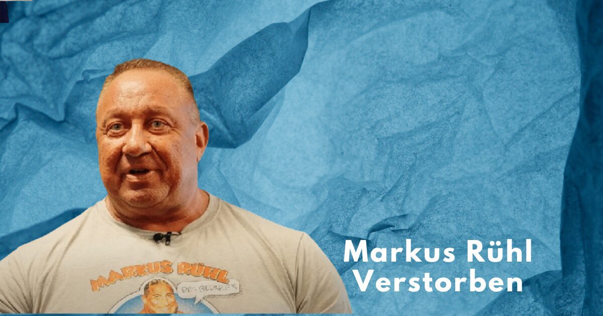 Markus Rühl Verstorben & Todesursache - Weltvermoegen.de
