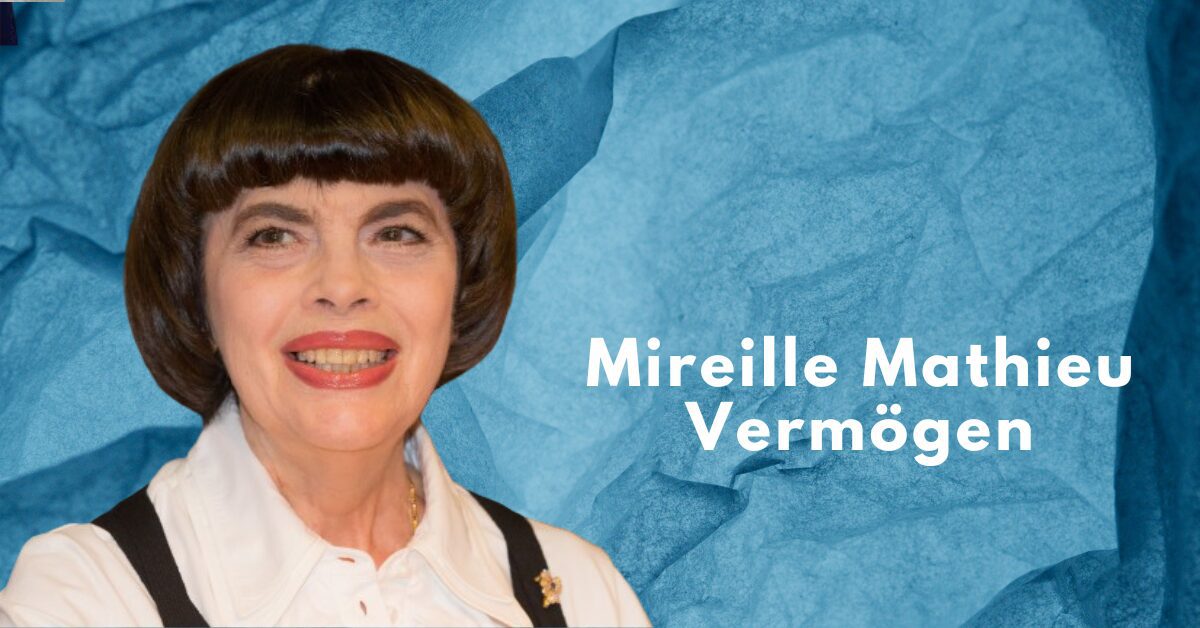 Mireille Mathieu Vermögen & Gehalt - Weltvermoegen.de