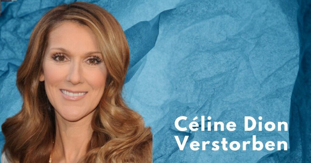 Faszinierend Wann Ist Celine Dion Verstorben Bild