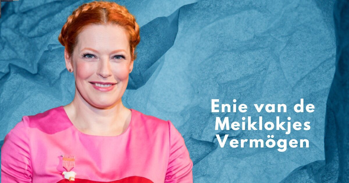 Enie Van De Meiklokjes Vermögen & Gehalt - Weltvermoegen.de