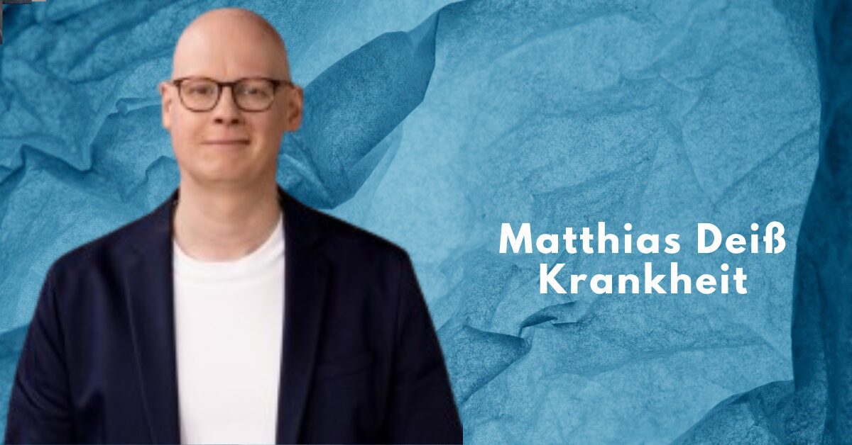 Matthias Deiß Krankheit - Weltvermoegen.de