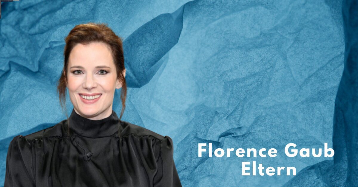 Florence Gaub Eltern - Weltvermoegen.de