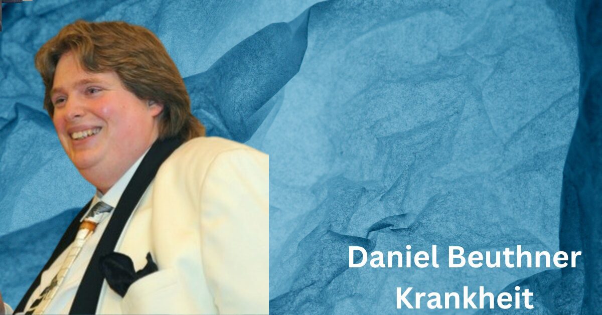 Daniel Beuthner Krankheit - Weltvermoegen.de