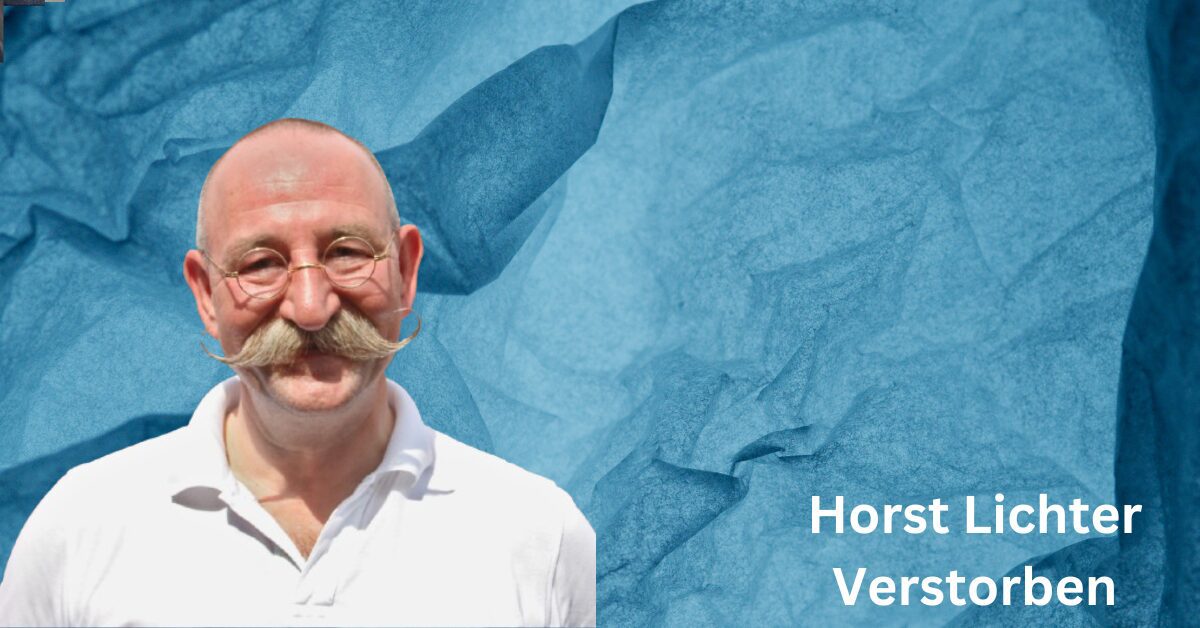 Horst Lichter Verstorben - Weltvermoegen.de