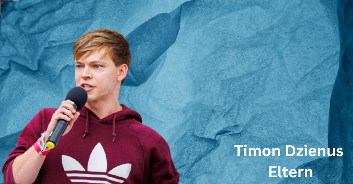 Timon Dzienus Eltern - Weltvermoegen.de