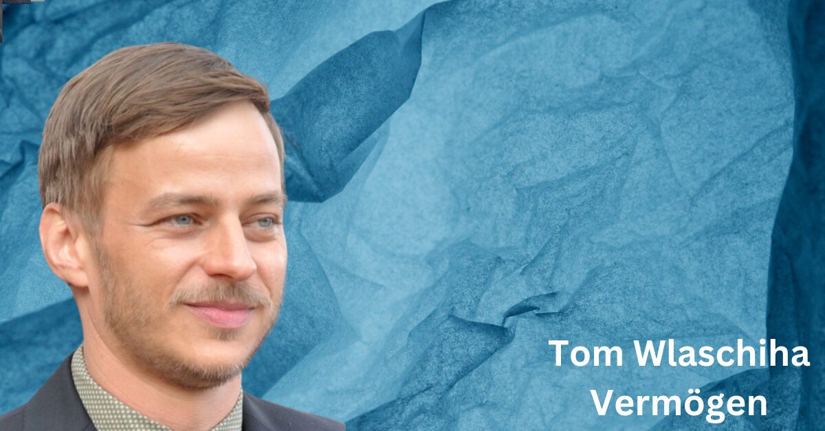 Tom Wlaschiha Vermögen - Weltvermoegen.de