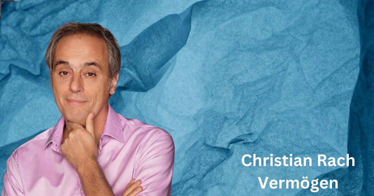 Christian Rach Vermögen - Weltvermoegen.de