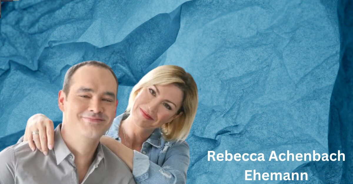 Rebecca Achenbach Ehemann - Weltvermoegen.de