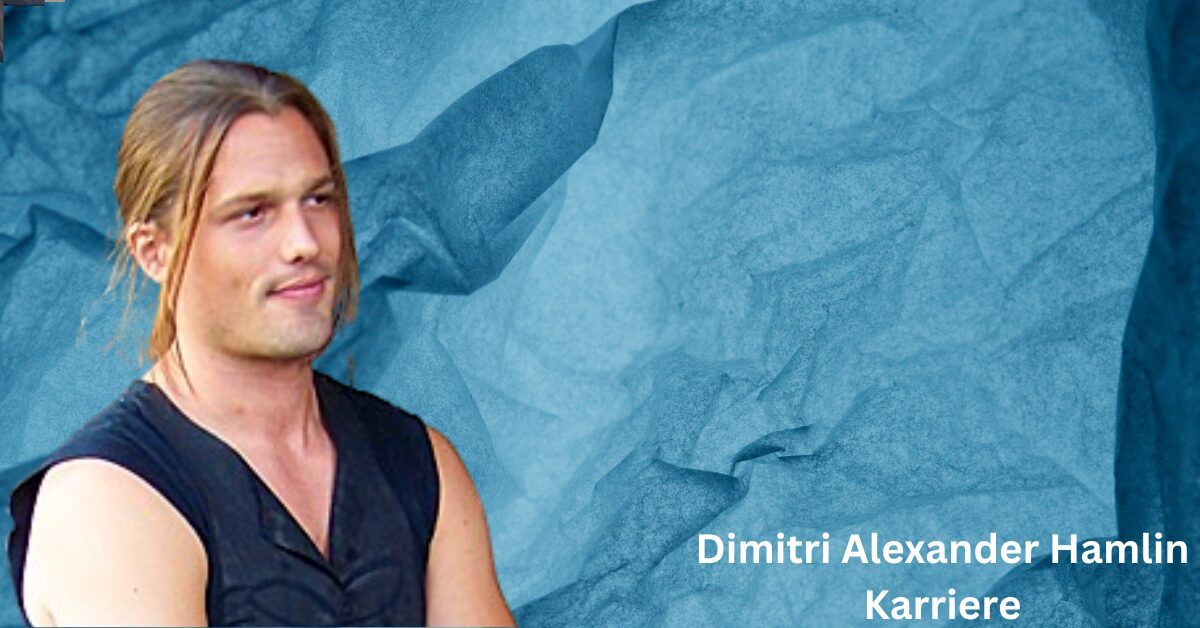 Dimitri Alexander Hamlin Karriere - Weltvermoegen.de