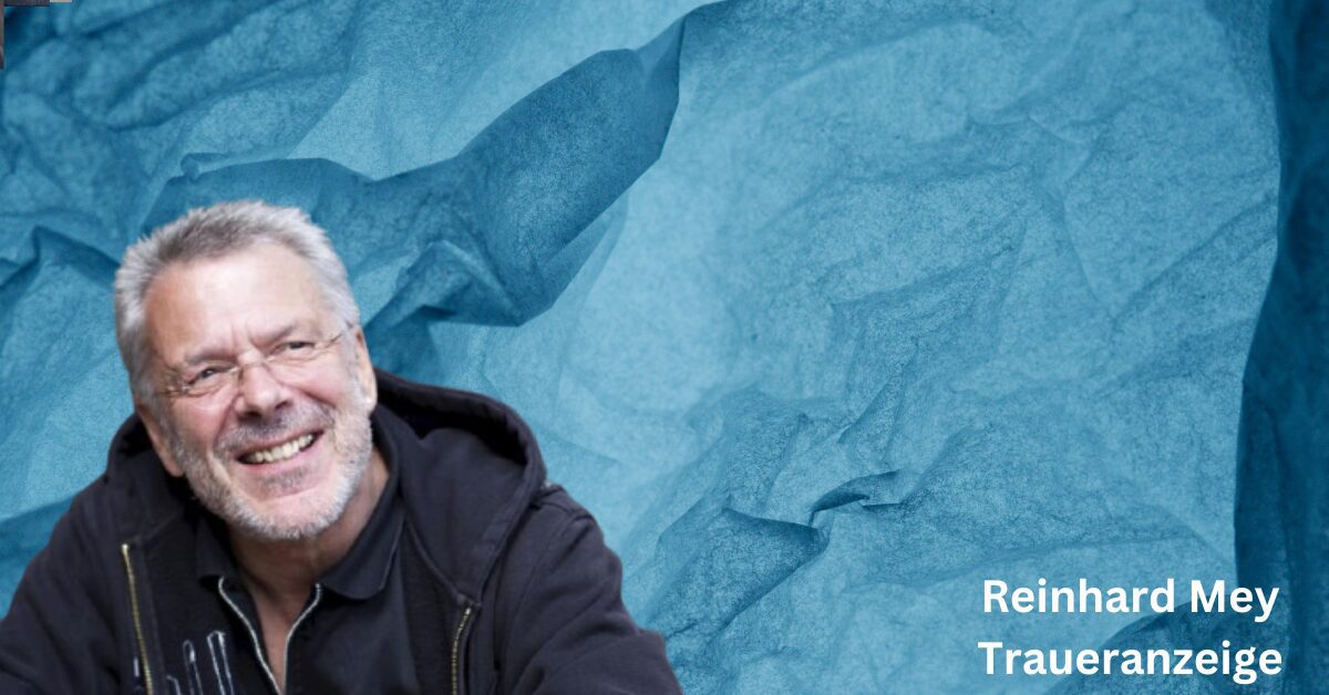 Reinhard Mey Traueranzeige - Weltvermoegen.de