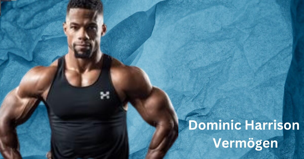 Dominic Harrison Vermögen & Gehalt - Weltvermoegen.de
