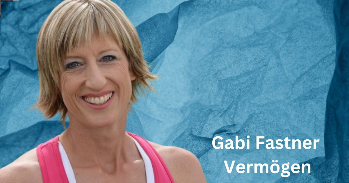 Gabi Fastner Vermögen & Gehalt - Weltvermoegen.de