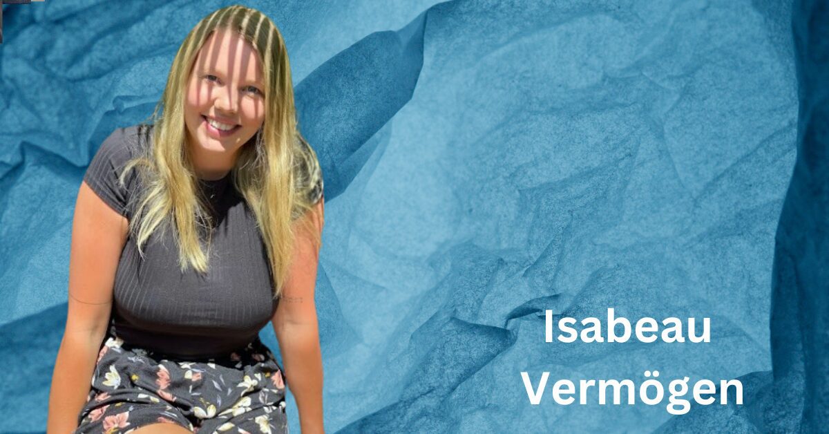 Isabeau Vermögen & Gehalt - Weltvermoegen.de