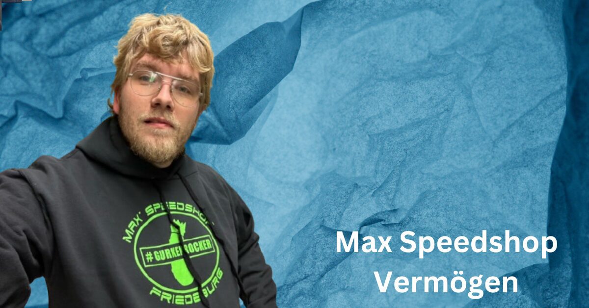 Max Speedshop Vermögen & Gehalt - Weltvermoegen.de