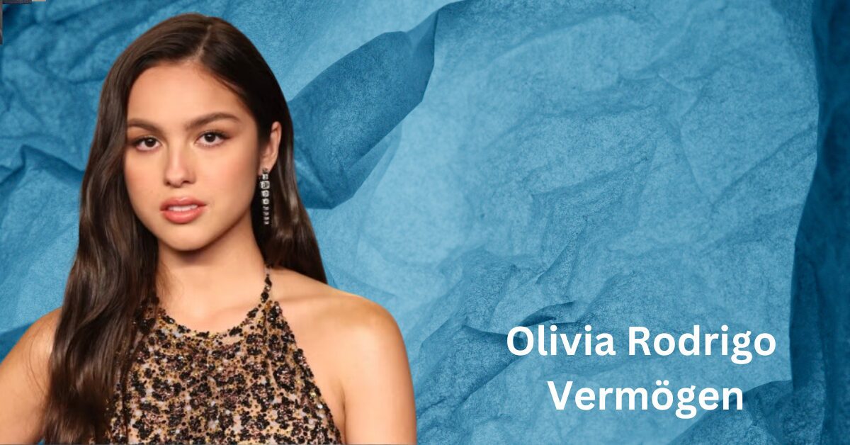 Olivia Rodrigo Vermögen