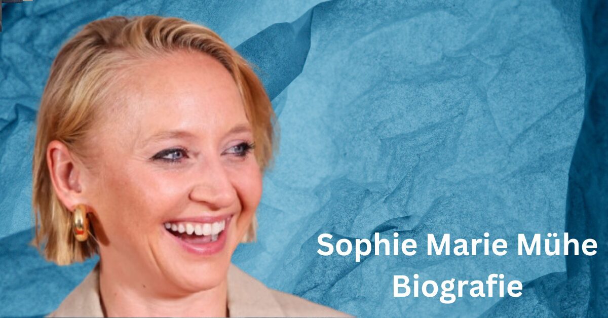 Sophie Marie Mühe Biografie - Weltvermoegen.de