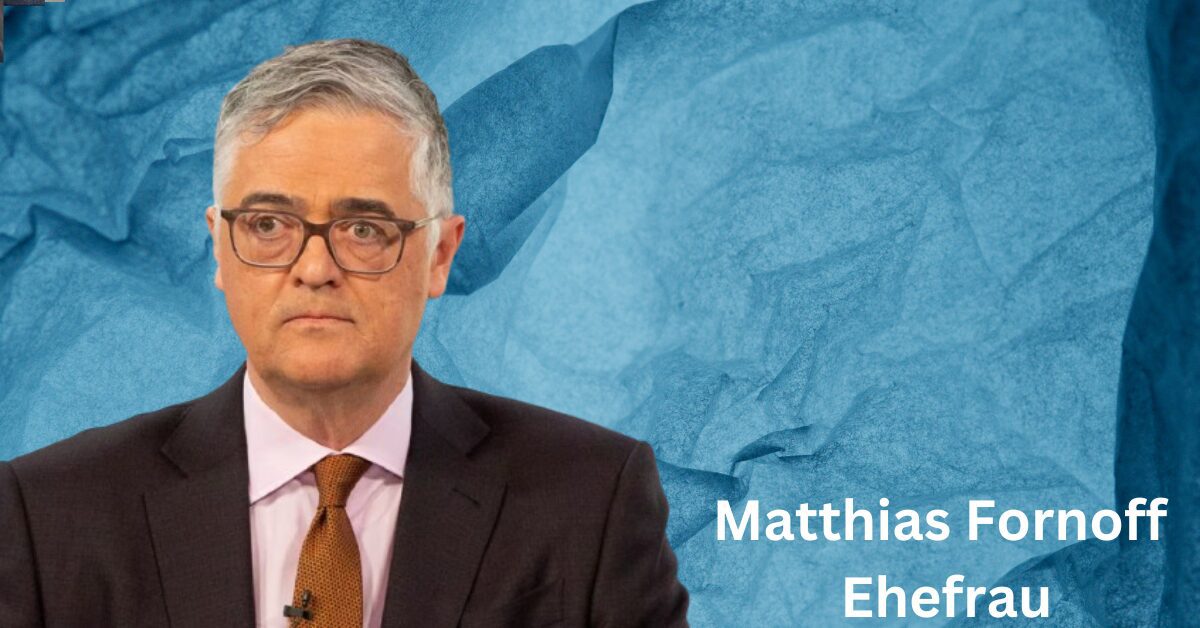 Matthias Fornoff Ehefrau - Weltvermoegen.de