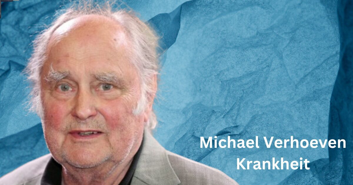 Michael Verhoeven Krankheit - Weltvermoegen.de